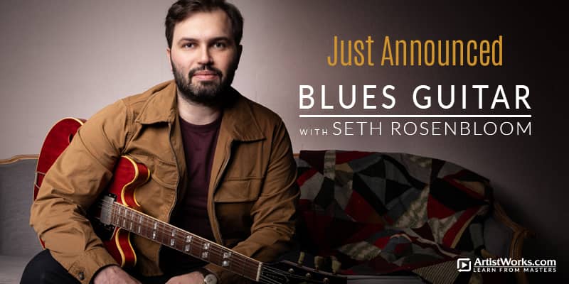 New Course: Announcing “Blues Guitar with Seth Rosenbloom ...